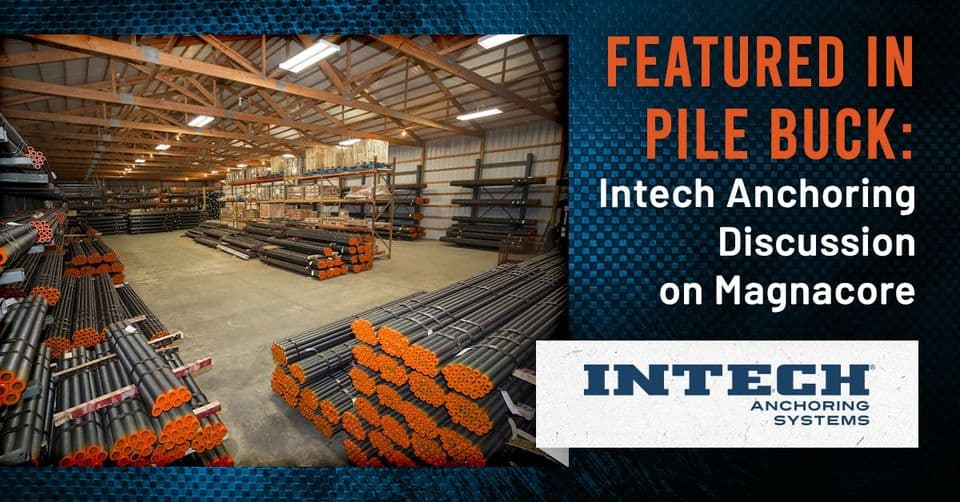 Intech Featured in Pile Buck Magazine - Intech Anchoring Systems